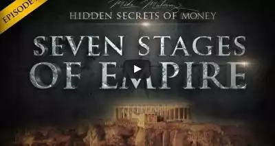 VIDEO: Hidden Secrets of Money - Seven Stages of Empire | Ainslie Bullion